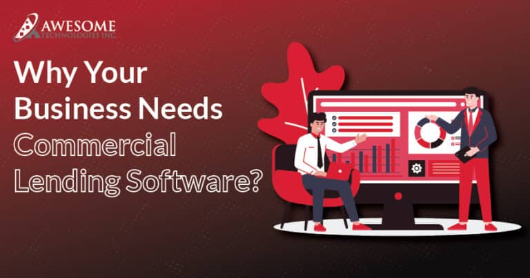 Why Your Business Need Commercial Lending Software?